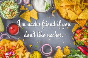Nacho Puns - Absolutely Jokes & Puns