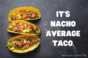 Taco Jokes - Absolutely Jokes & Puns